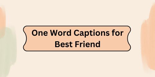900+ Best One Word Instagram Captions Ideas In 2026